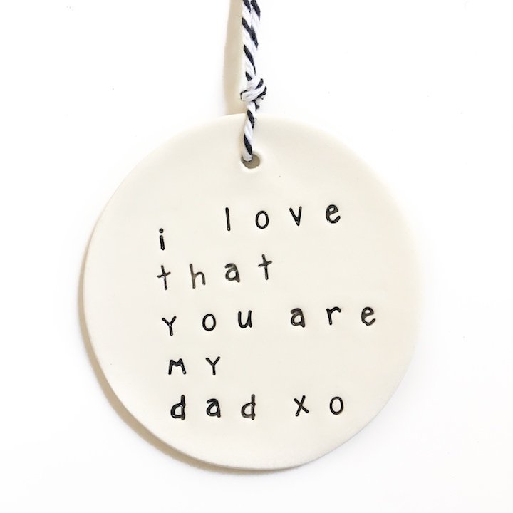 Handmade ceramic tag circle 'i love that you are my dad' – Caroline C